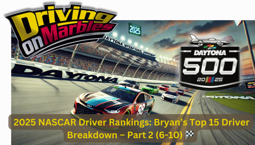 Fantasy NASCAR Guide: Who to Watch in My Top 10 for Daytona 2025 ...