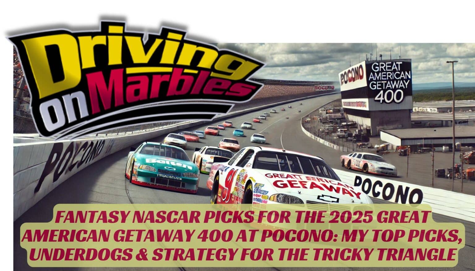 Fantasy NASCAR Picks for the 2025 Great American Getaway 400 at Pocono ...