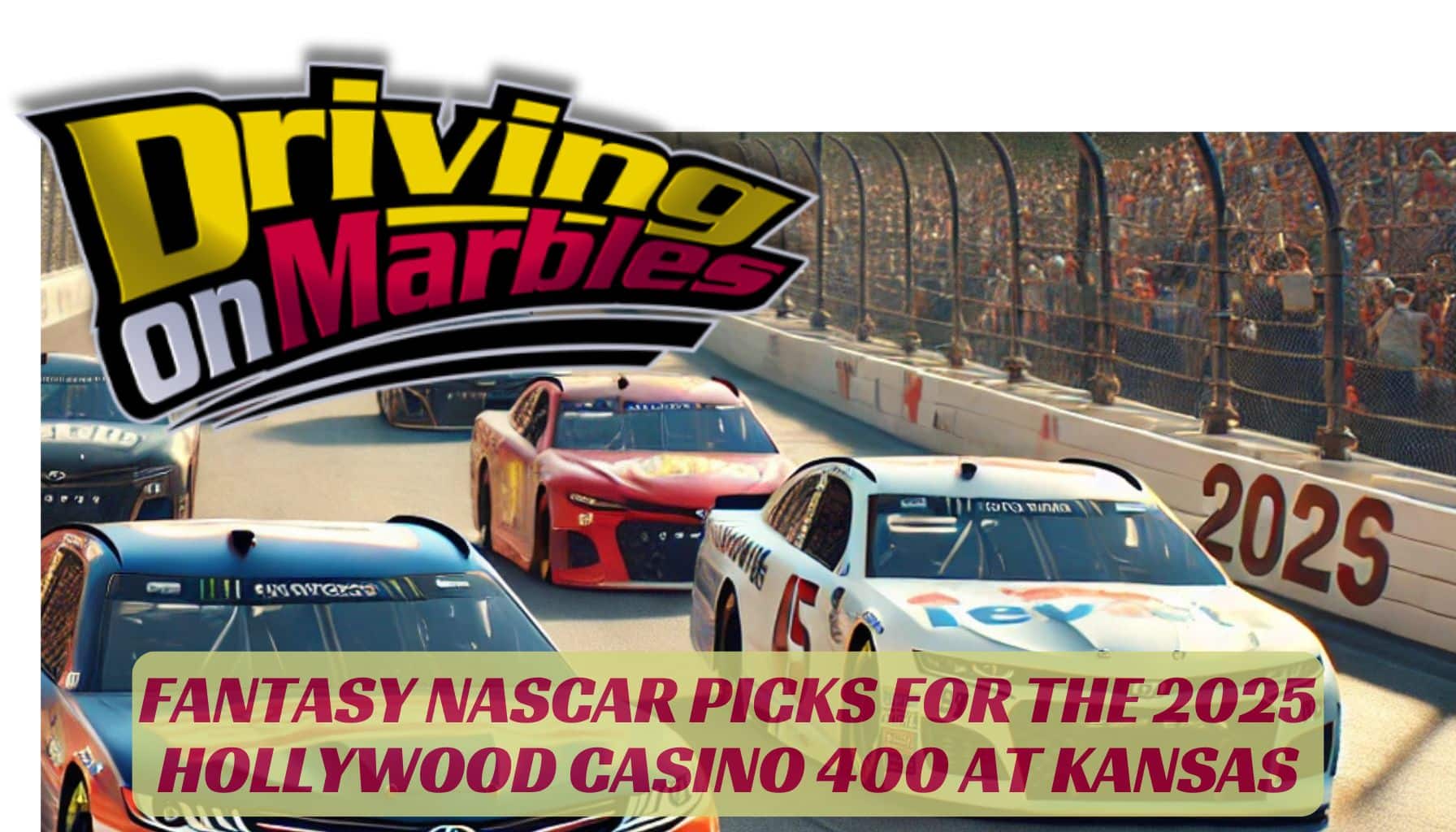 Fantasy NASCAR Picks for the 2025 Hollywood Casino 400 at Kansas ...